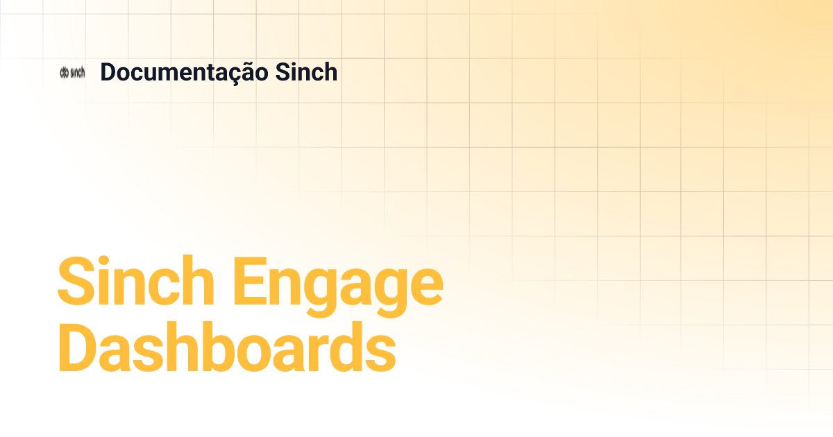 Sinch Engage Dashboards | Documentação Sinch